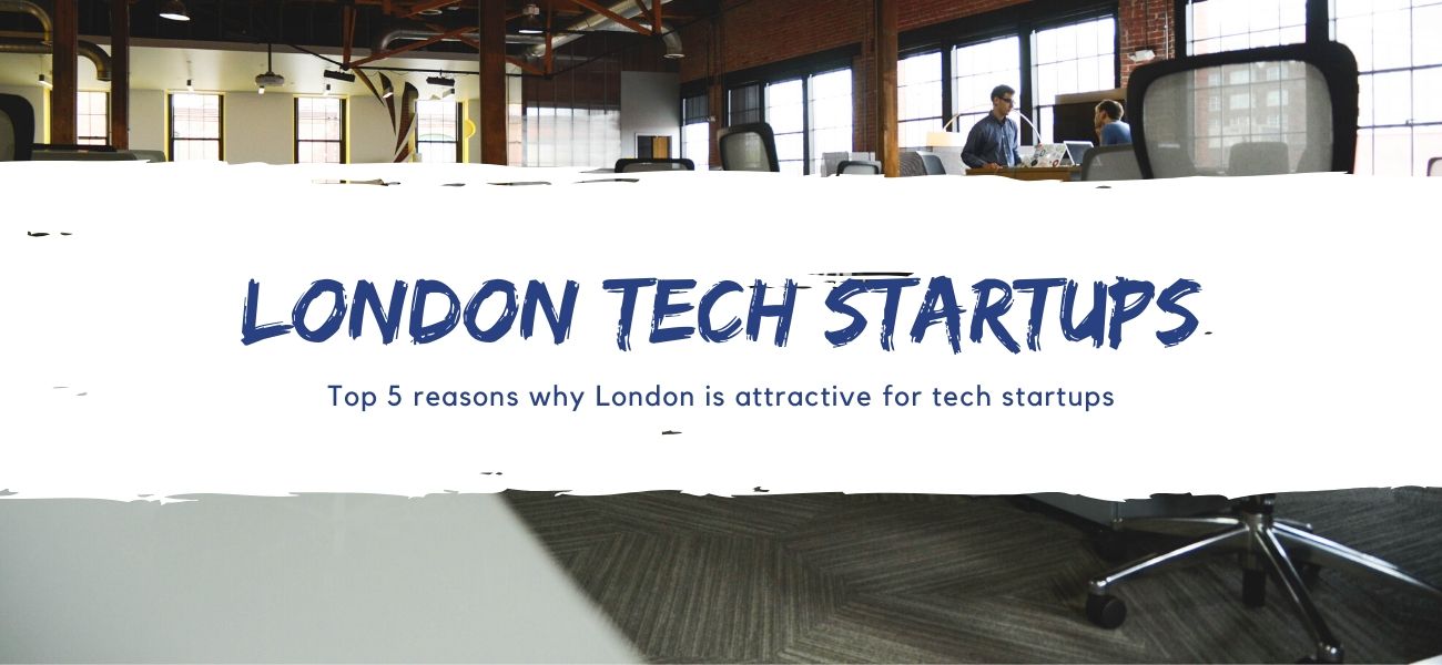 Top 4 London Tech Startups to look out | London Business News
