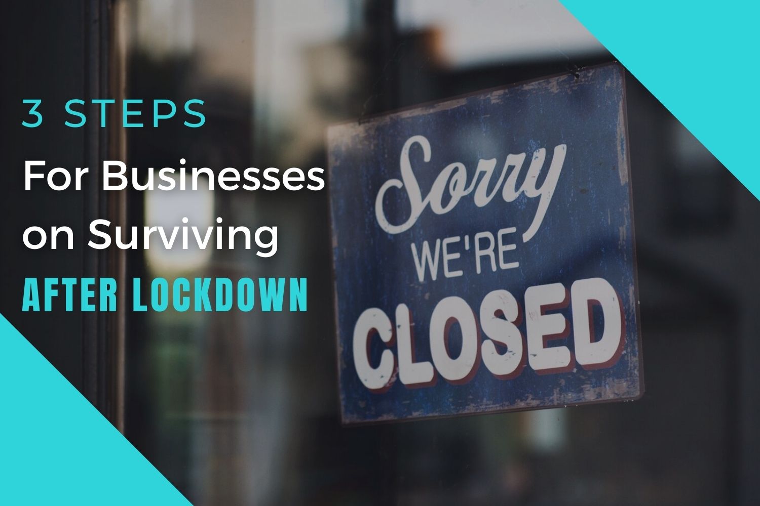 3 Steps for Businesses to Survive after Lockdown With a Plan