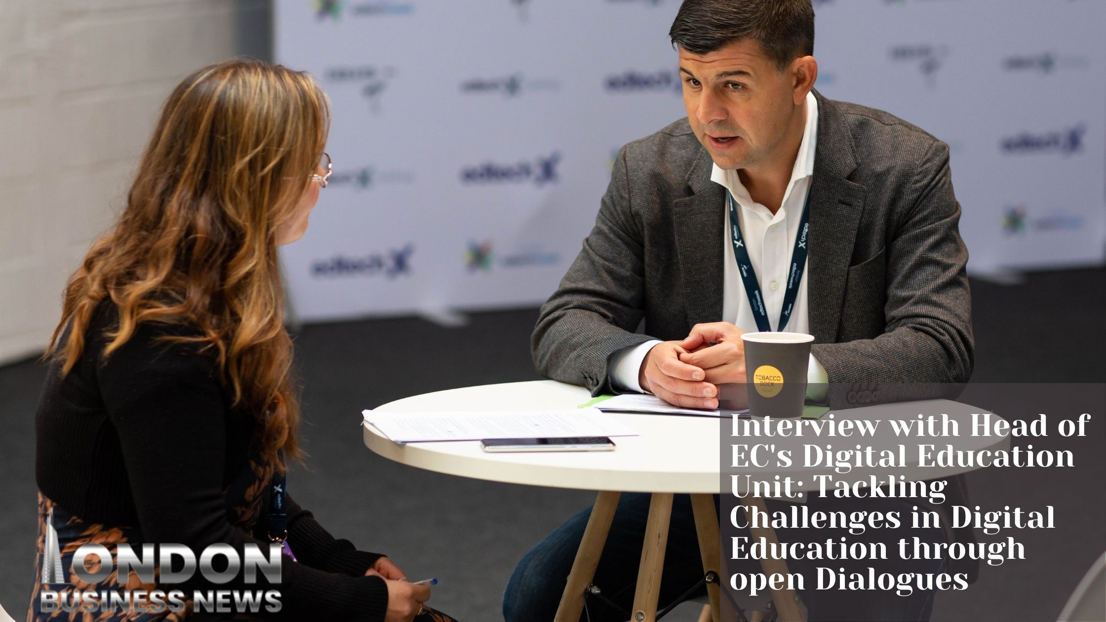 Interview with Head of EC's Digital Education Unit at EdTechX 2022: Tackling Challenges in ...
