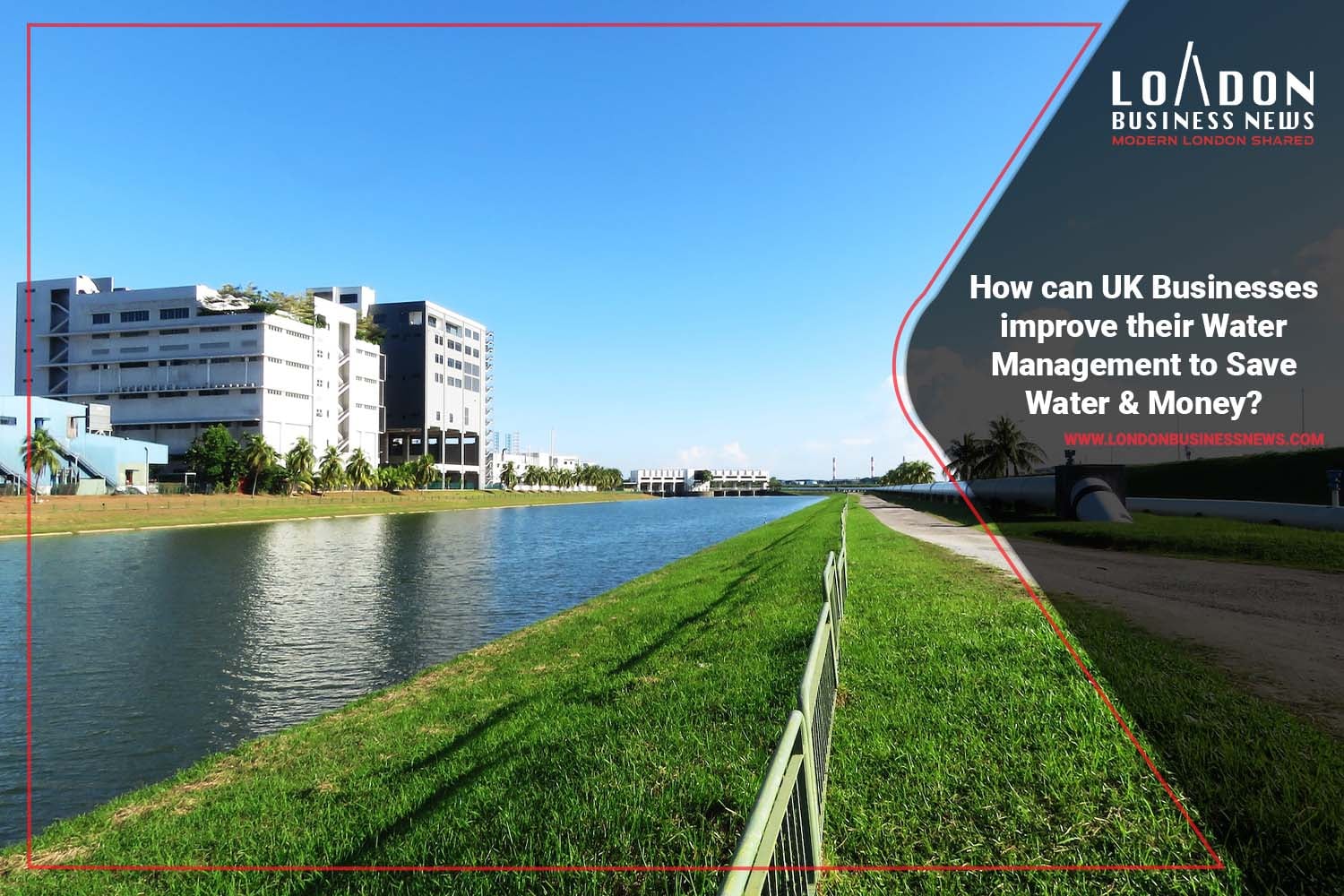 How can UK Businesses improve Water Management to Save Money
