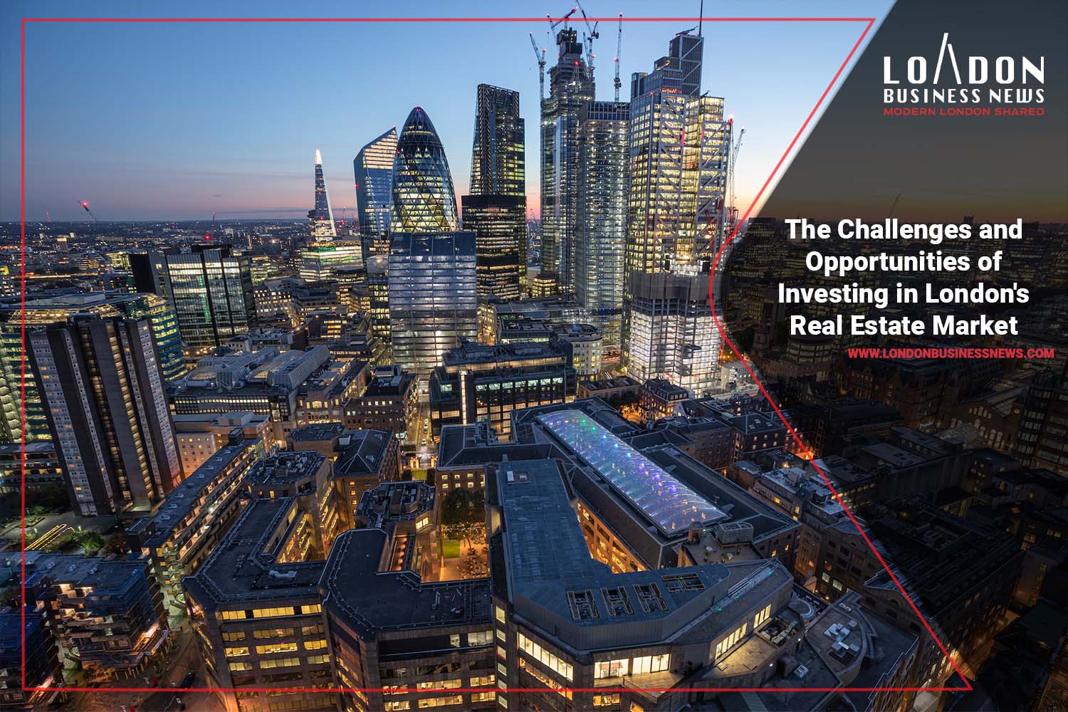 Investment Challenges & Chances in London Real Estate Market