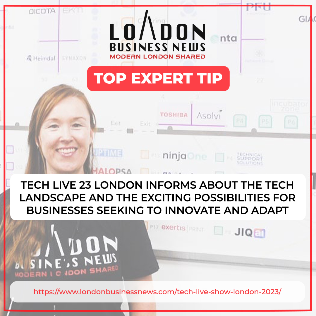 Tech Live 23 London Business Event | London Business News