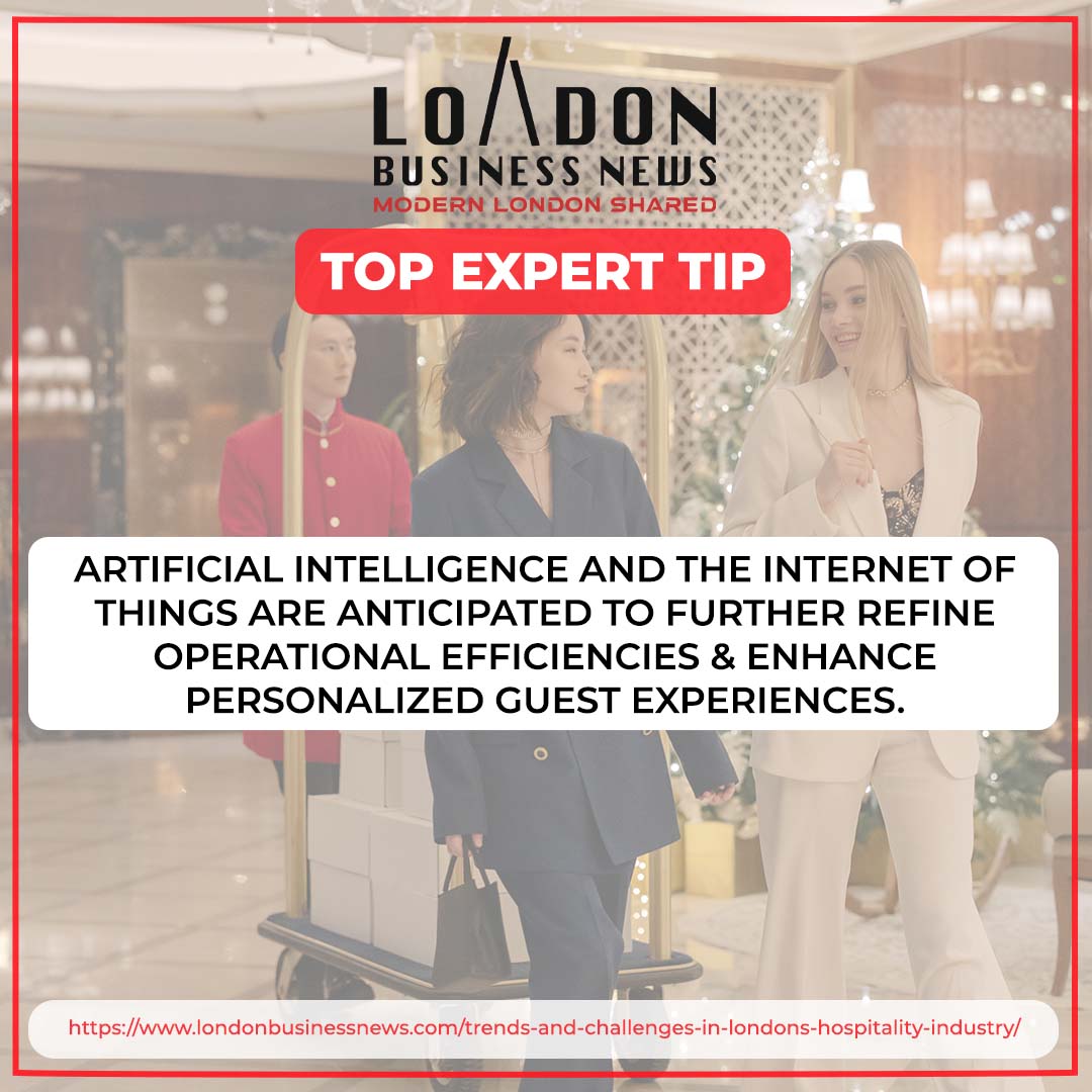 London's Hospitality Industry: Embracing New Trends &Challenges